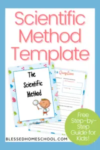Scientific Method for Kids: Steps and FREE Printable!