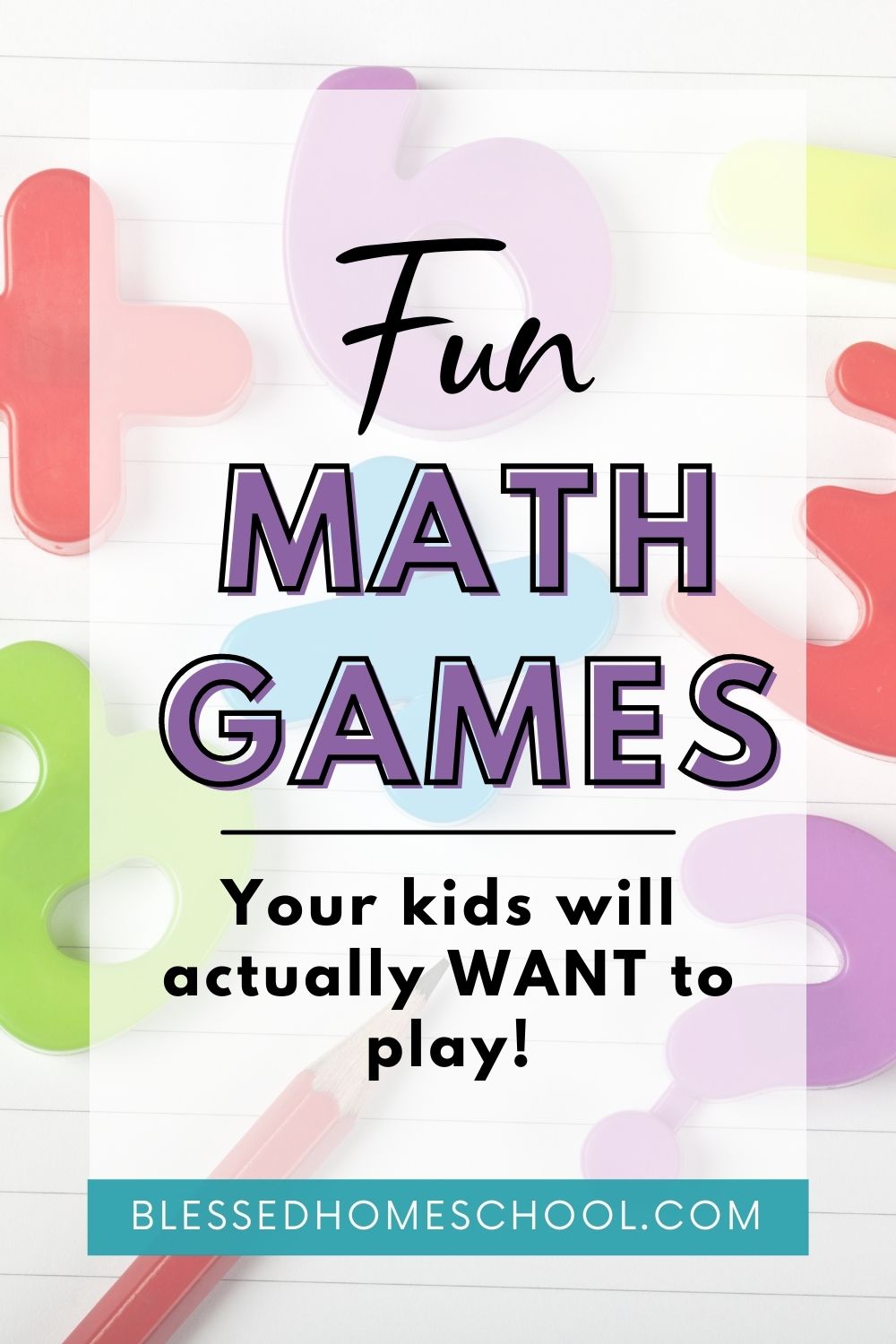 Fun Math Games (Your Kids Will Actually Want To Play)