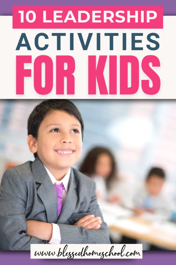 10 Skill-Building Leadership Activities for Kids